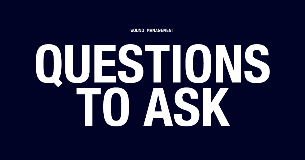 Wound Management - Questions You Need to Ask | Lubas Medical